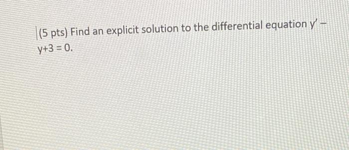 Solved |(5 pts) Find an explicit solution to the | Chegg.com