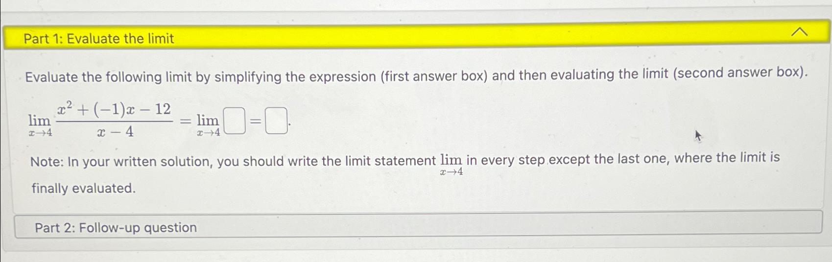 Solved Part 1: Evaluate the limitEvaluate the following | Chegg.com