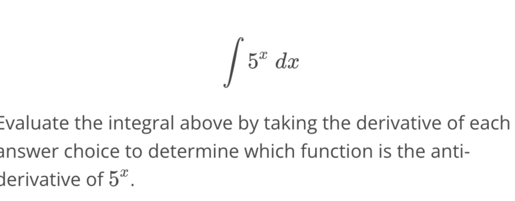 Solved ∫﻿﻿5xdxEvaluate the integral above by taking the | Chegg.com