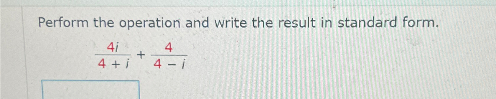 Solved Perform the operation and write the result in | Chegg.com