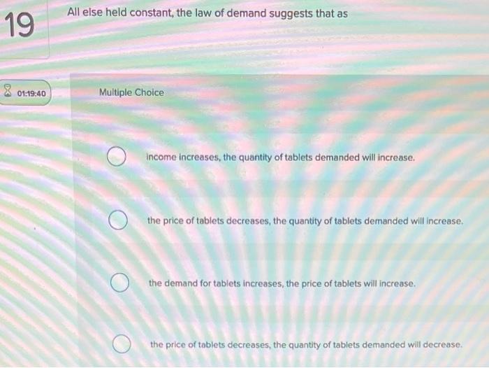 Solved All else held constant, the law of demand suggests | Chegg.com