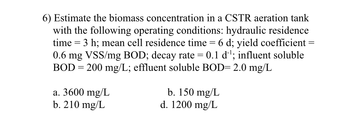 Solved Estimate the biomass concentration in a CSTR aeration | Chegg.com