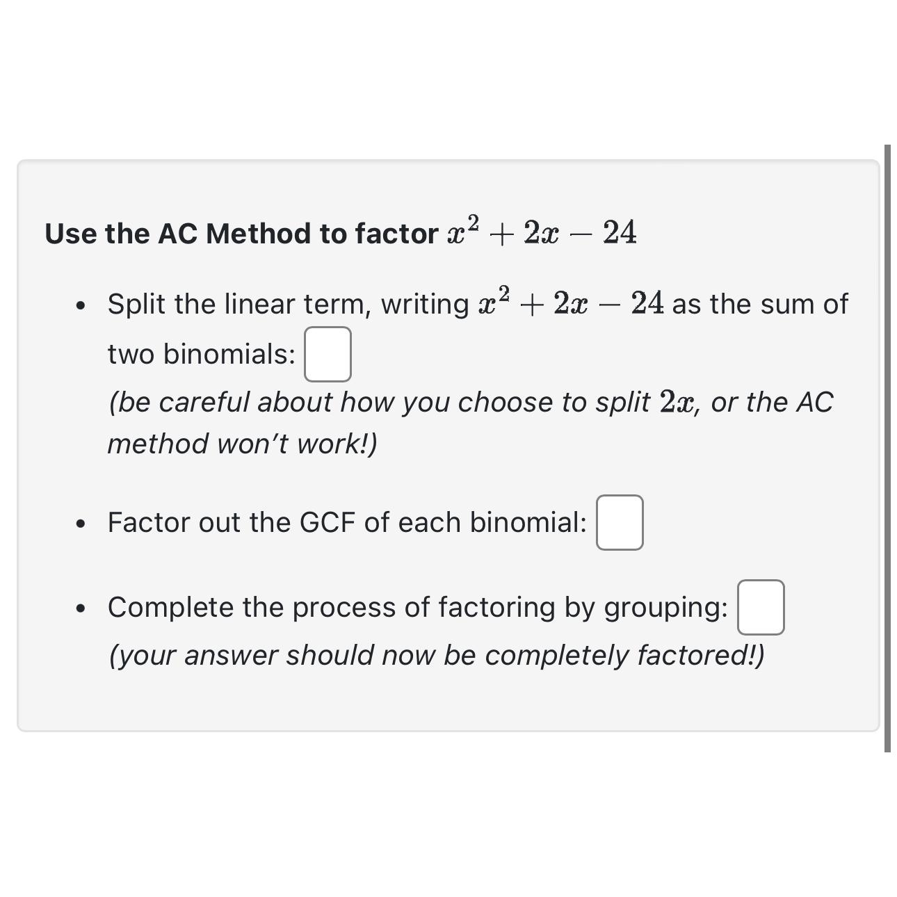 Solved Use the AC Method to factor x2+2x-24Split the linear | Chegg.com