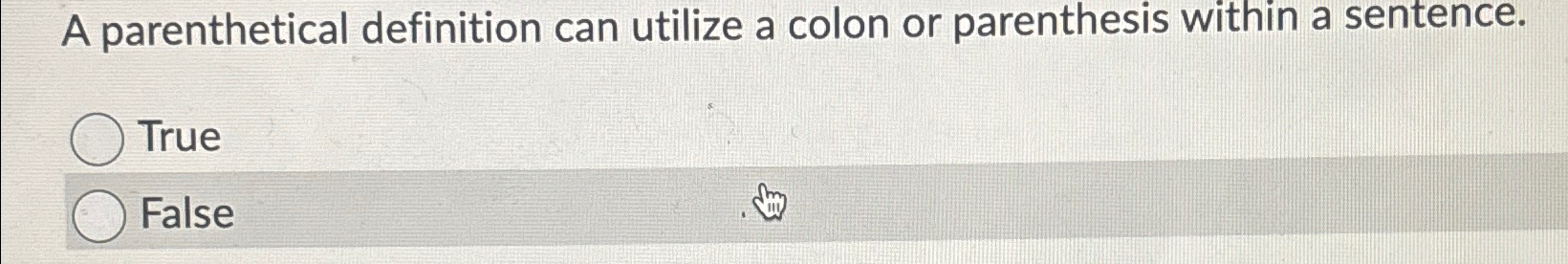 Solved A parenthetical definition can utilize a colon or | Chegg.com