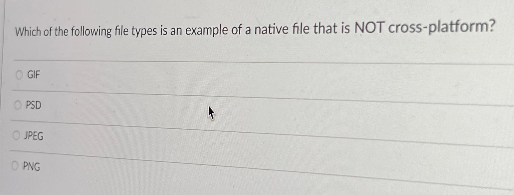 Solved Which of the following file types is an example of a | Chegg.com