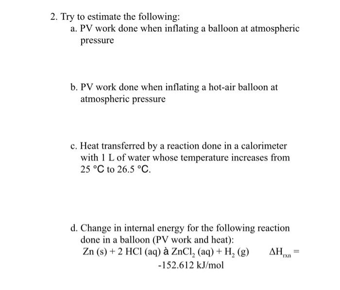 Solved Try to estimate the following: a. PV work done when | Chegg.com
