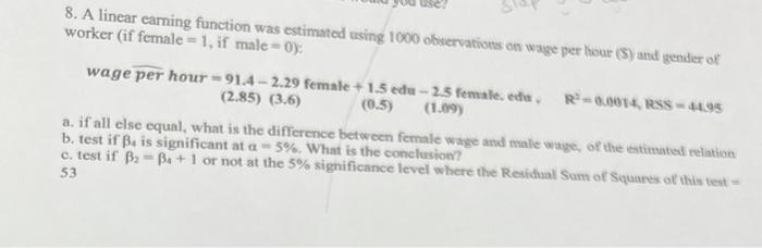 Solved 8. A linear earning function was estimated using 1000 | Chegg.com