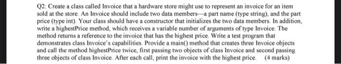 Solved Q2: Create a class called Invoice that a hardware | Chegg.com