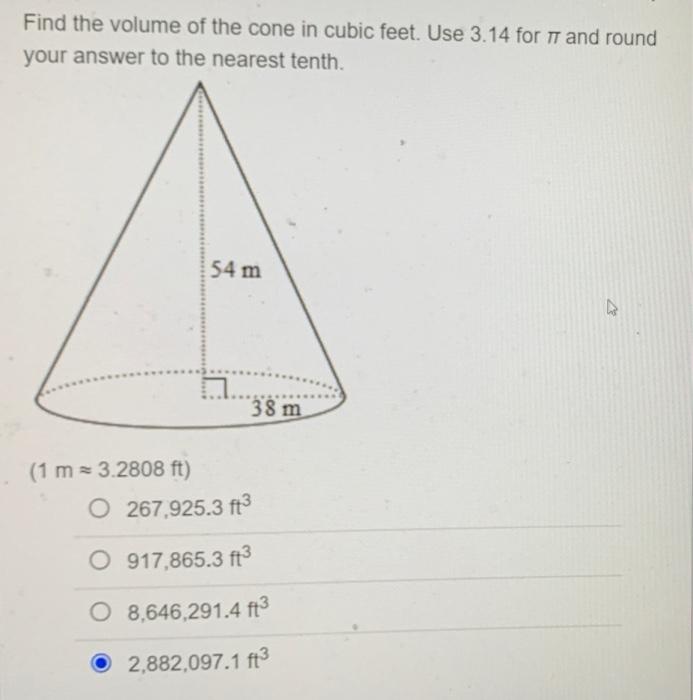 Solved Find the volume of the cone in cubic feet. Use 3.14 | Chegg.com
