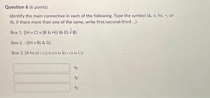 Identify the main connective in each of the | Chegg.com