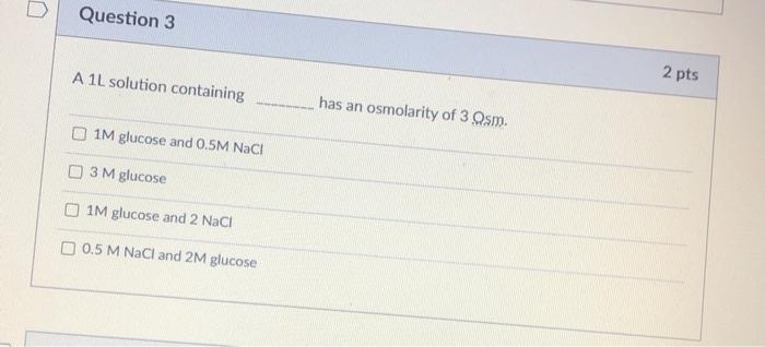 Solved Question 3 A 1L solution containing 2 pts has an | Chegg.com