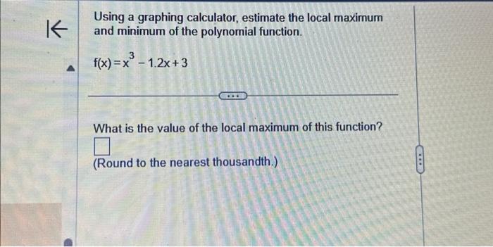Solved Using a graphing calculator, estimate the local | Chegg.com