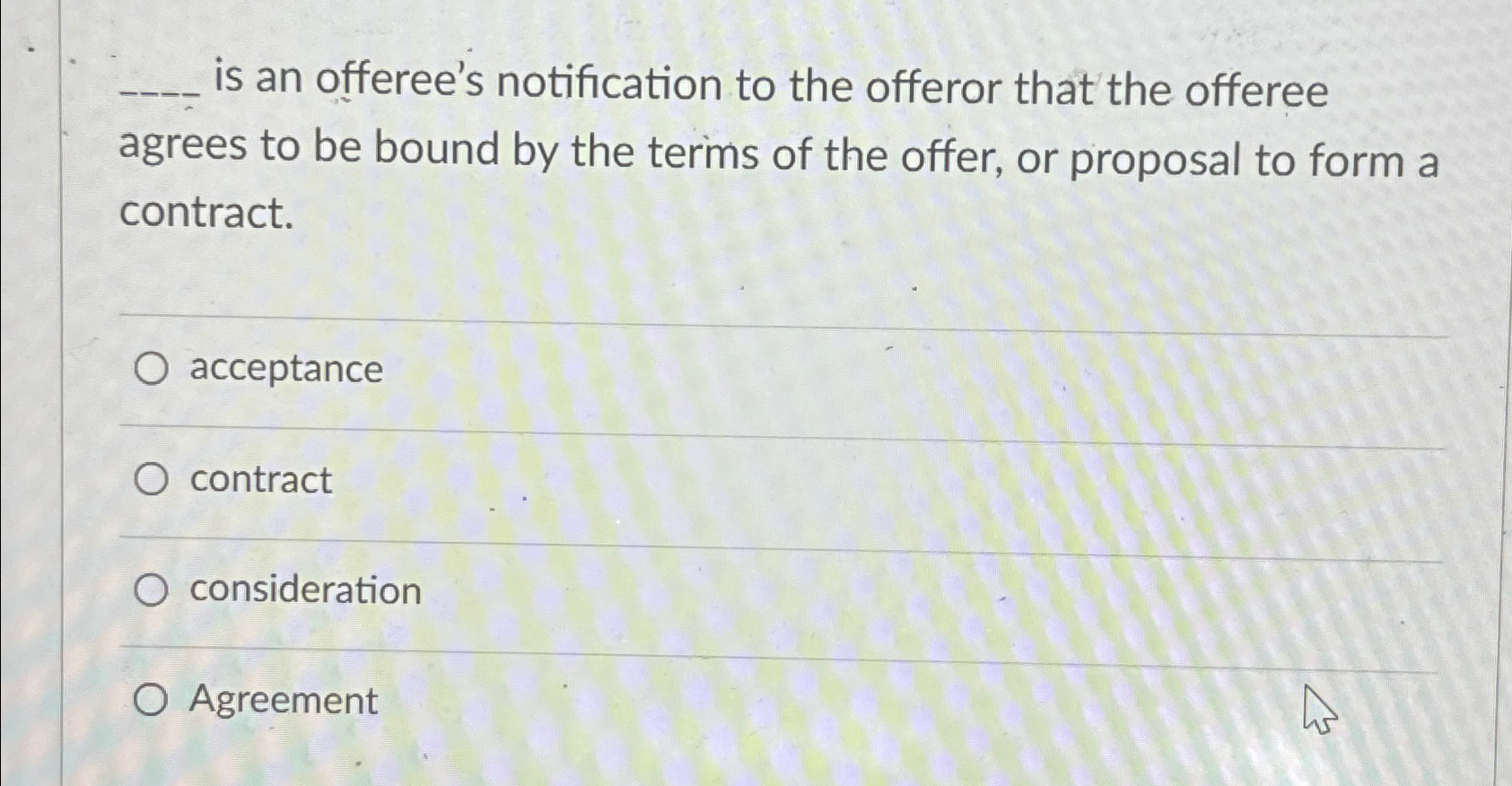 Solved q, ﻿is an offeree's notification to the offeror that | Chegg.com