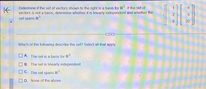 Solved Determine if the set of vectors shown to the right is | Chegg.com