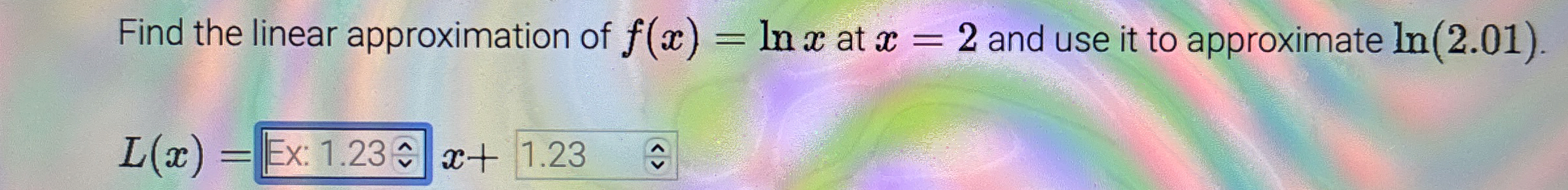 Solved Find the linear approximation of f(x)=lnx ﻿at x=2 | Chegg.com