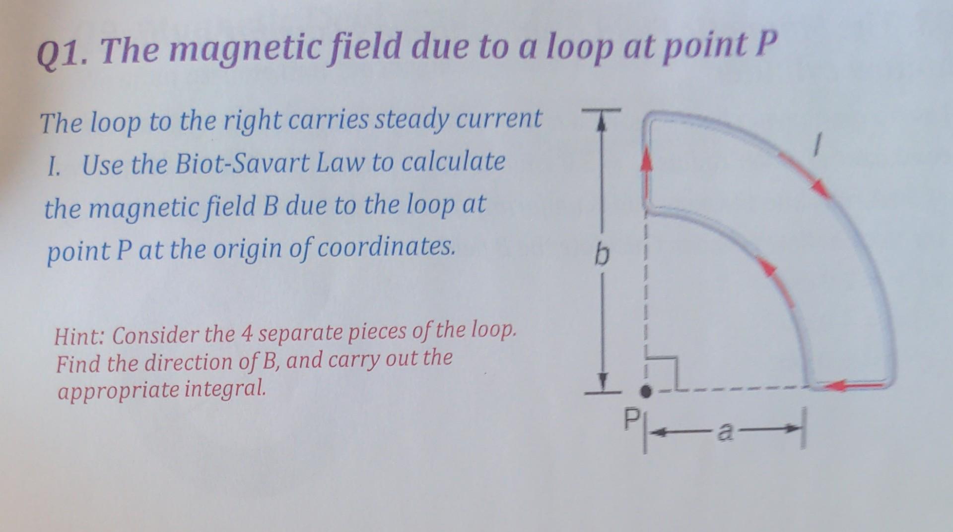 Solved Q1. The magnetic field due to a loop at point P The | Chegg.com