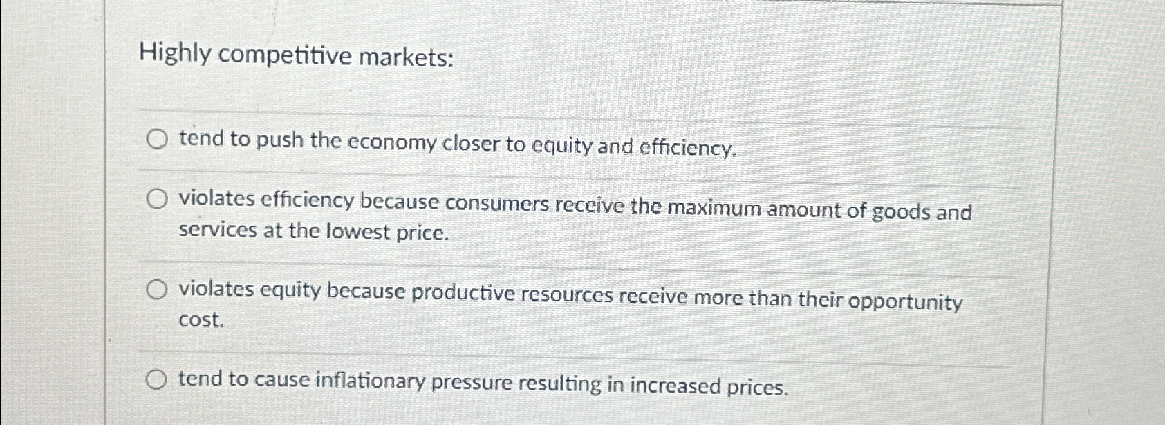 Solved Highly competitive markets:tend to push the economy | Chegg.com