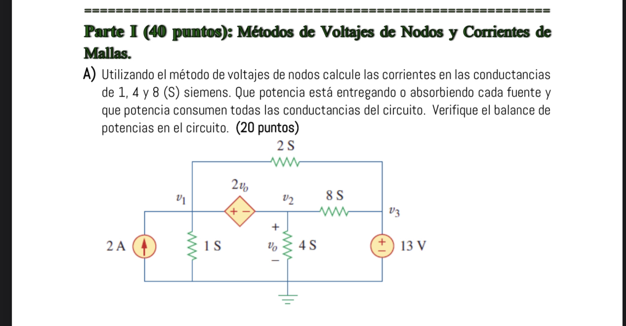 Solved Parte II (40 ﻿pumíns): Métodos de Voltajes de Nodos y | Chegg.com