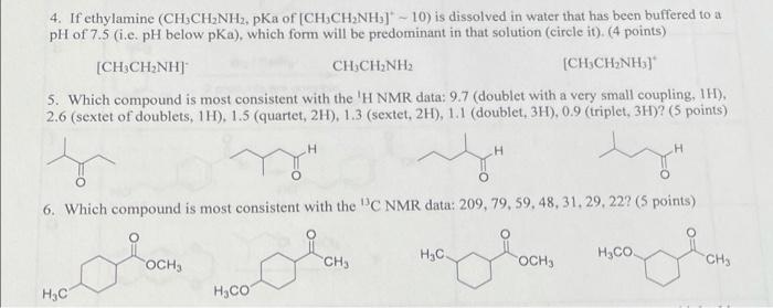 Solved 4. If ethylamine (CH:CH-NH2, pka of (CH3CH2NH3)* - | Chegg.com