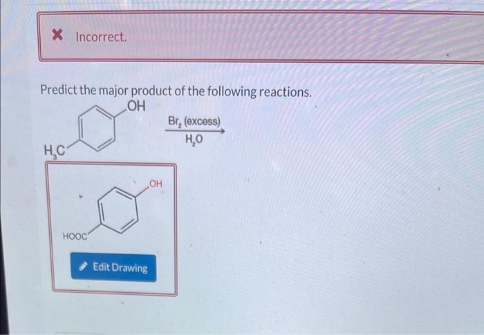 Solved X Incorrect Predict The Major Product Of The