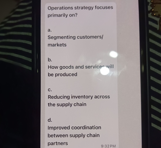 Solved Operations strategy focuses primarily on?a.Segmenting | Chegg.com