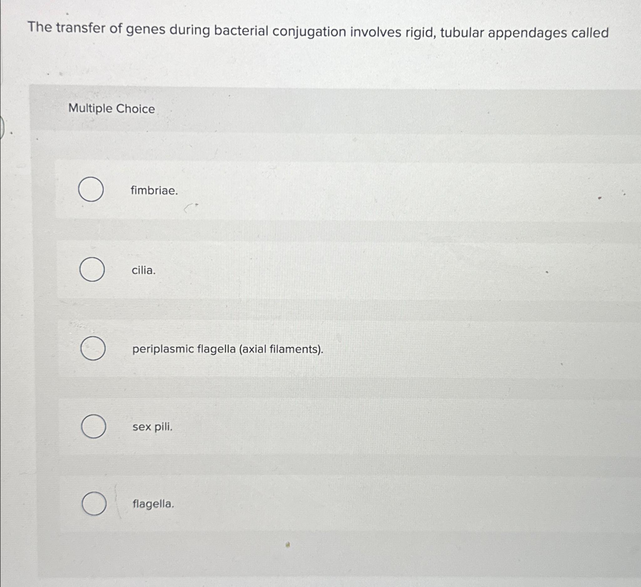 Solved The transfer of genes during bacterial conjugation | Chegg.com