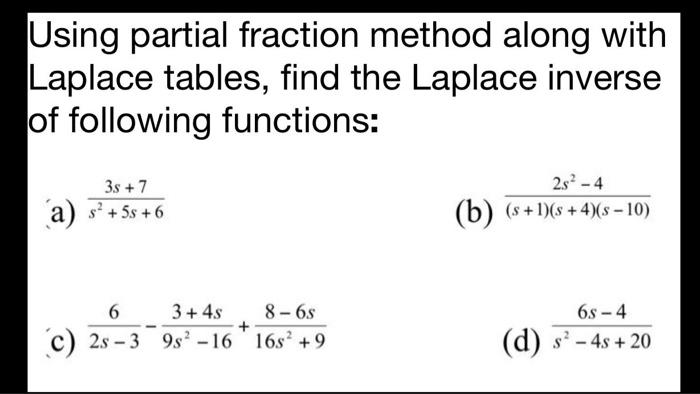 Solved Using partial fraction method along with Laplace | Chegg.com