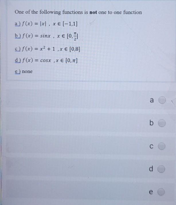 Solved One of the following functions is not one to one | Chegg.com