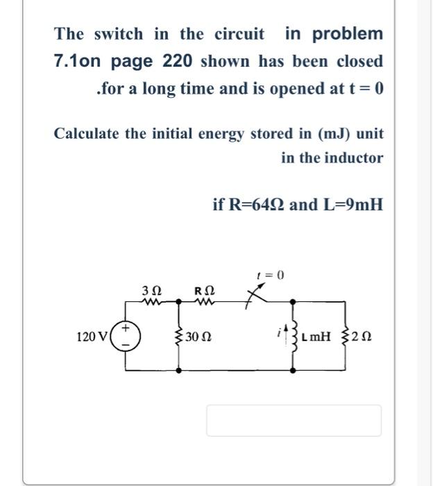 Solved The switch in the circuit in problem 7.1on page 220 | Chegg.com