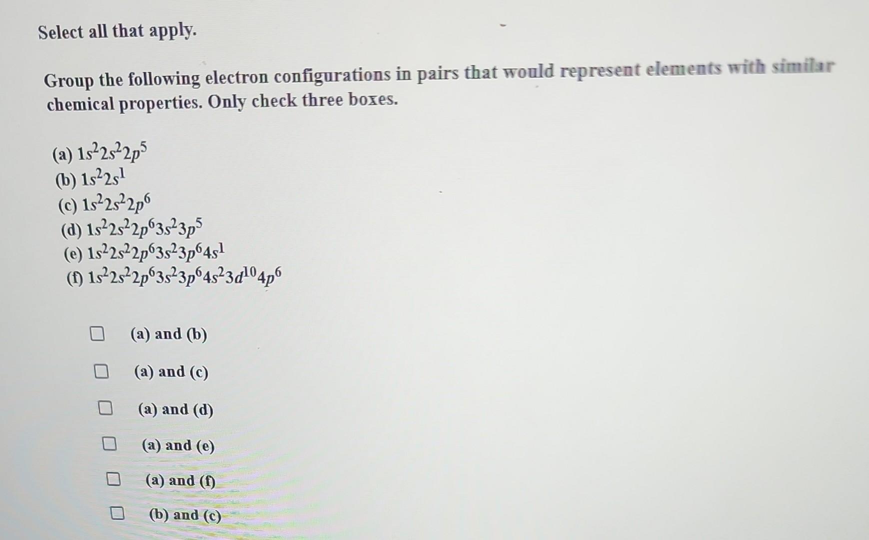 Solved Group the following electron configurations in pairs | Chegg.com