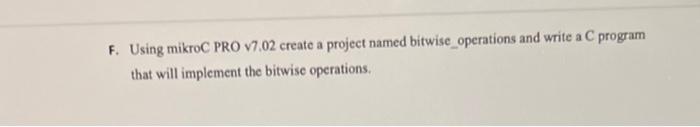 Solved F. Using mikroC PRO v7.02 create a project named | Chegg.com