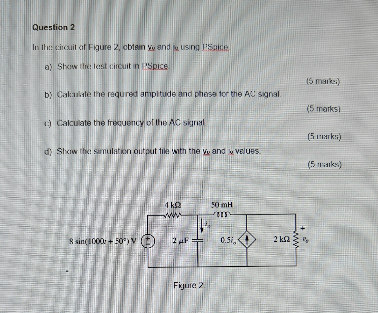 Solved Question 2In the circuit of Figure 2, ﻿obtain vo and | Chegg.com
