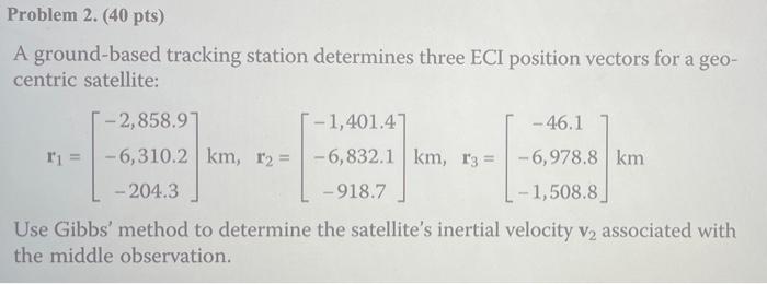 Solved A ground-based tracking station determines three ECI | Chegg.com
