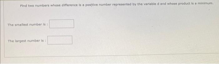 Solved Find two numbers whose difference is a positive | Chegg.com