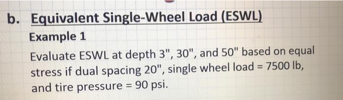 Solved b. Equivalent Single-Wheel Load (ESWL) Example 1 | Chegg.com