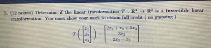 Solved 5. (12 points) Determine if the linear transformation | Chegg.com