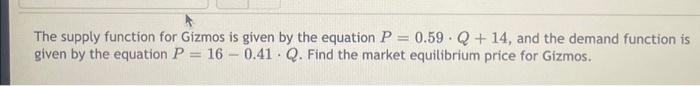 Solved The supply function for Gizmos is given by the | Chegg.com