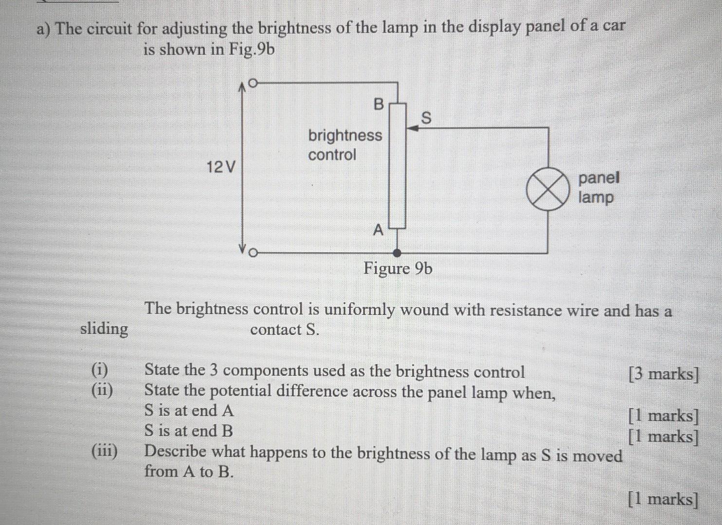Solved a) The circuit for adjusting the brightness of the | Chegg.com