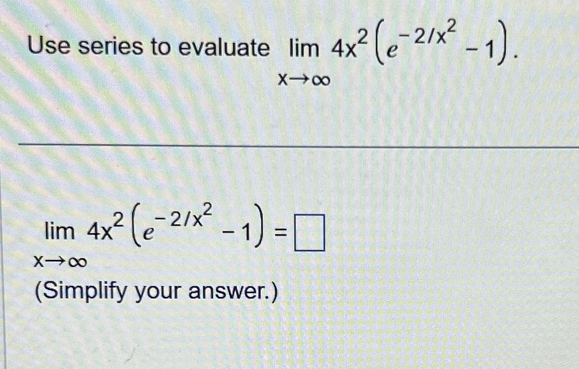 Solved Use series to evaluate | Chegg.com