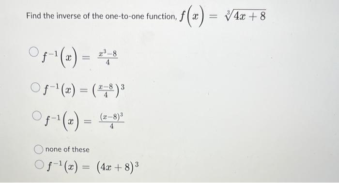Solved Find the inverse of the one-to-one function, | Chegg.com