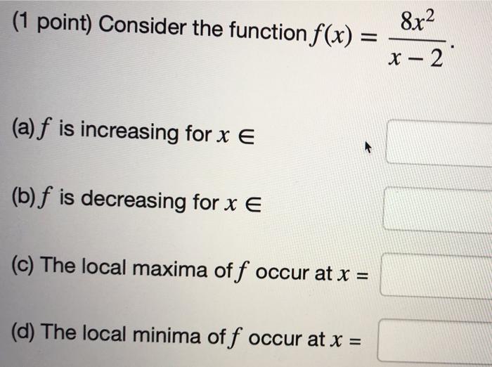 Solved (1 point) Consider the function f(x) = 8x2 X – 2 (a) | Chegg.com