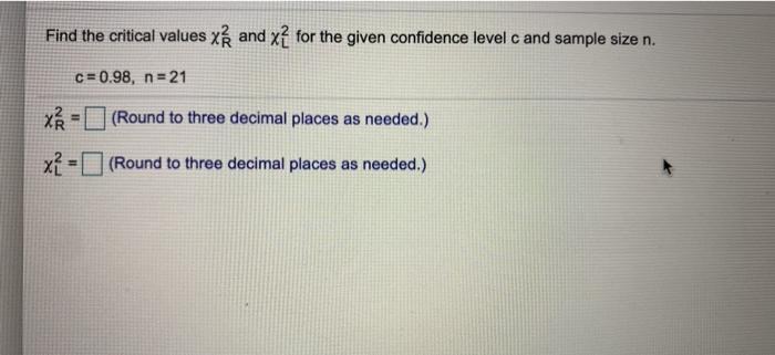 Solved Find the critical values xk and xſ for the given | Chegg.com