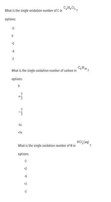 Solved What is the single oxidation number of C in C2H4O2 ? | Chegg.com