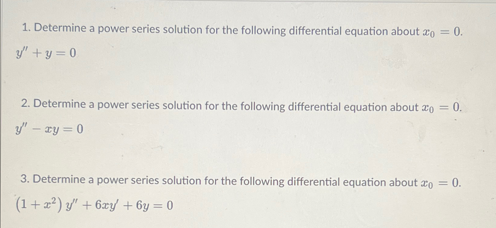 Solved Determine a power series solution for the following | Chegg.com