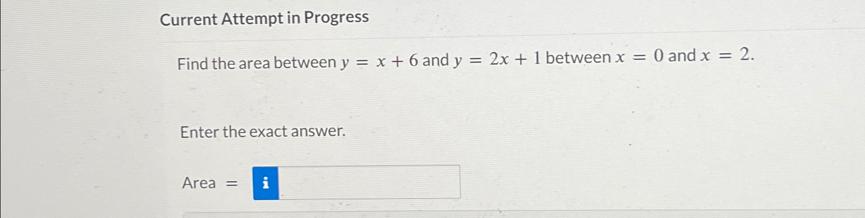 Solved Current Attempt in ProgressFind the area between | Chegg.com