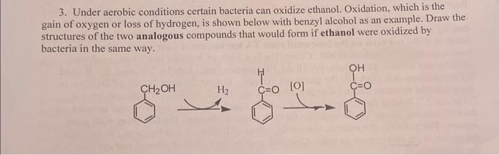 Solved 3. Under aerobic conditions certain bacteria can | Chegg.com