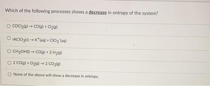 Solved Which of the following processes shows a decrease in | Chegg.com