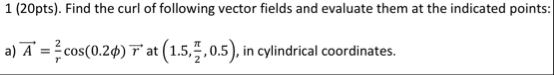 Solved 1 (20pts). ﻿Find the curl of following vector fields | Chegg.com