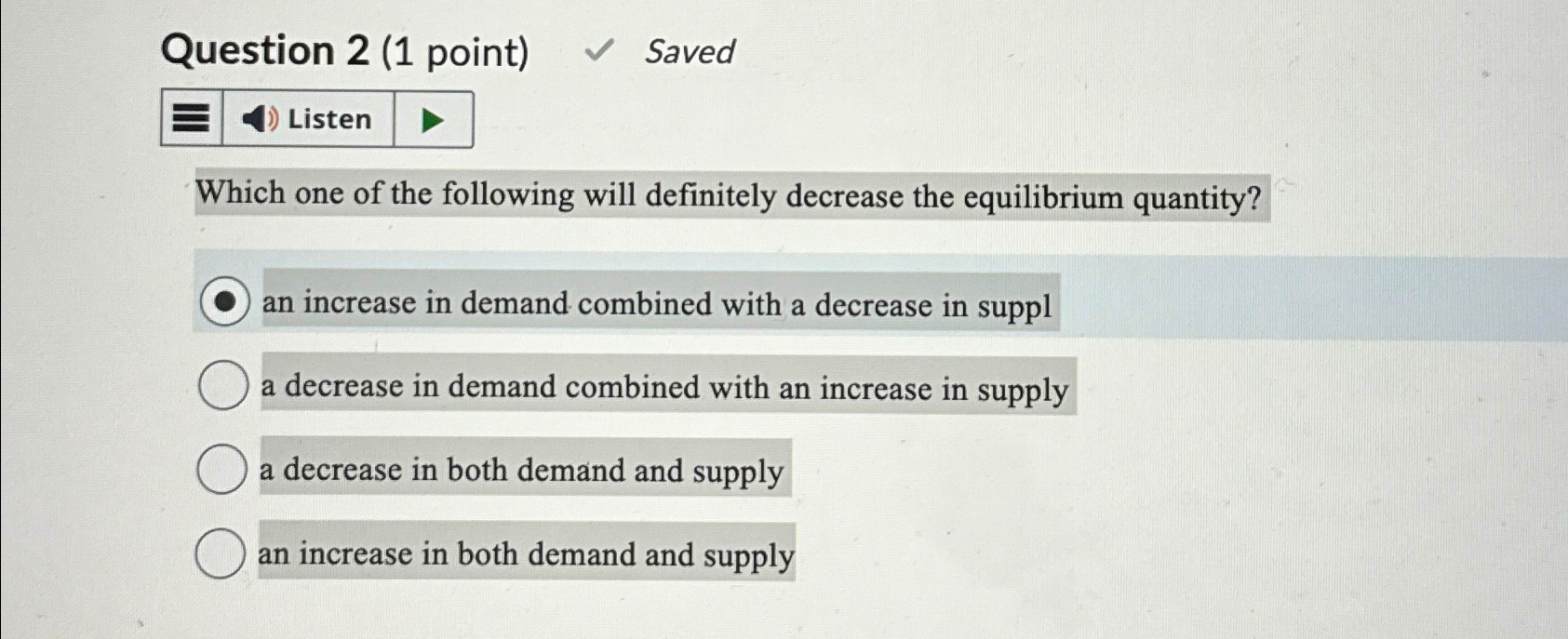 Solved Question 2 (1 ﻿point) ﻿SavedListenWhich one of the | Chegg.com