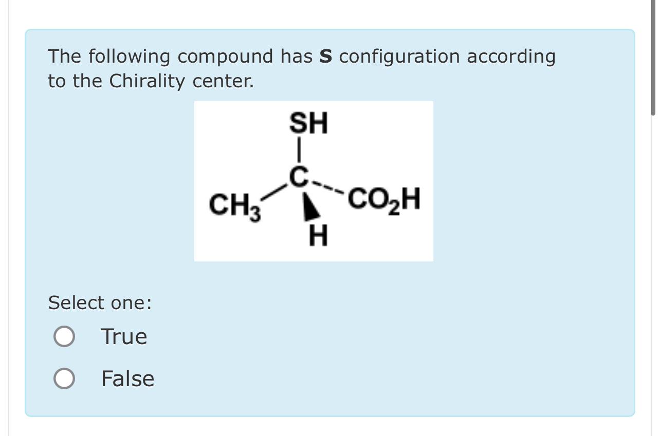 Solved The following compound has S ﻿configuration according | Chegg.com